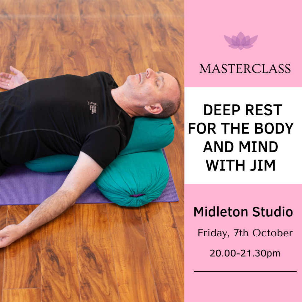 Deep Rest for the Body and Mind with Jim - Himalaya Yoga Valley Cork ...